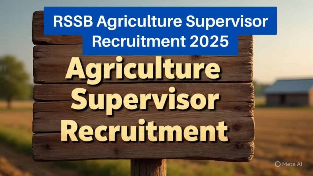RSSB Agriculture Supervisor Recruitment 2025 - SarkariFriend.com